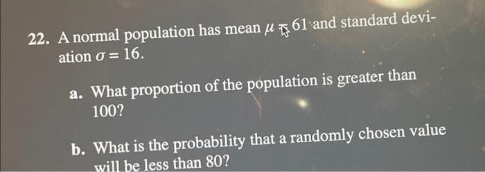 Solved 22. A normal population has mean μ \& 61 and standard | Chegg.com