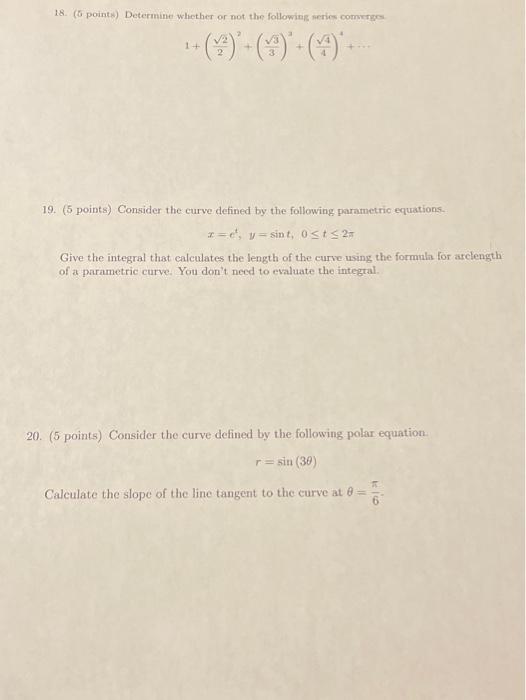 Solved 18. (6 points) Determine whether or not the following | Chegg.com
