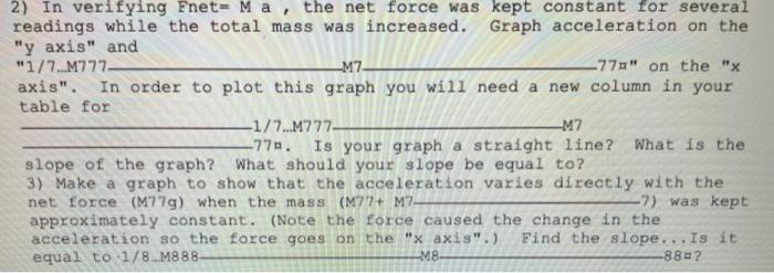 Solved _M7 2) In verifying Fnet- Ma, the net force was kept | Chegg.com