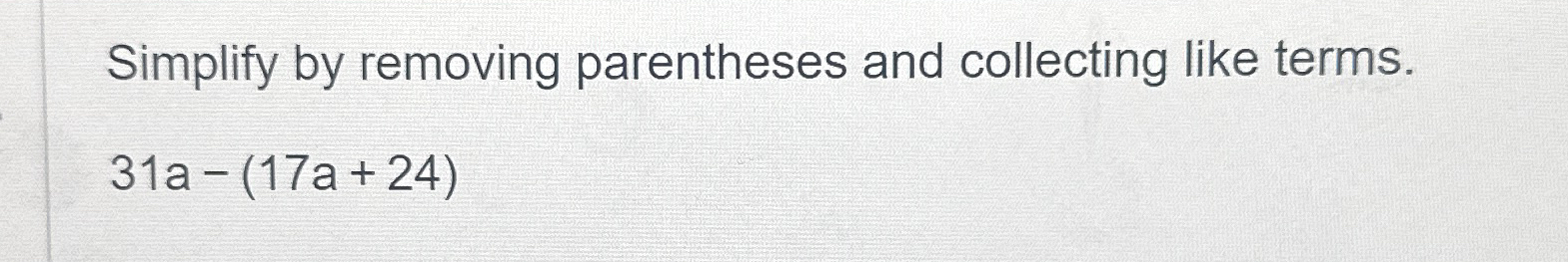 Solved Simplify by removing parentheses and collecting like | Chegg.com