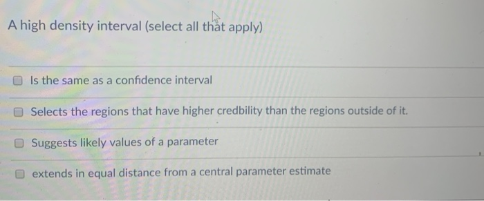 Solved A high density interval (select all that apply) Is | Chegg.com