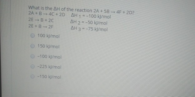 Solved 4F + 2D? What is the AH of the reaction 2A + 5B 2A + | Chegg.com