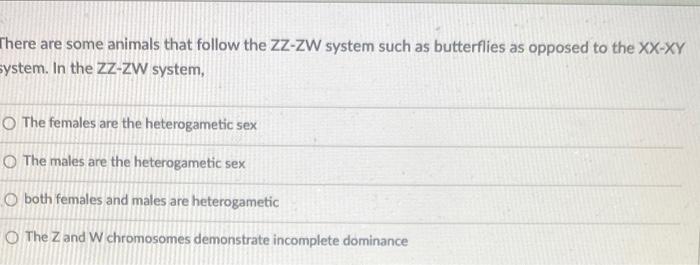 Solved There are some animals that follow the ZZ-ZW system | Chegg.com