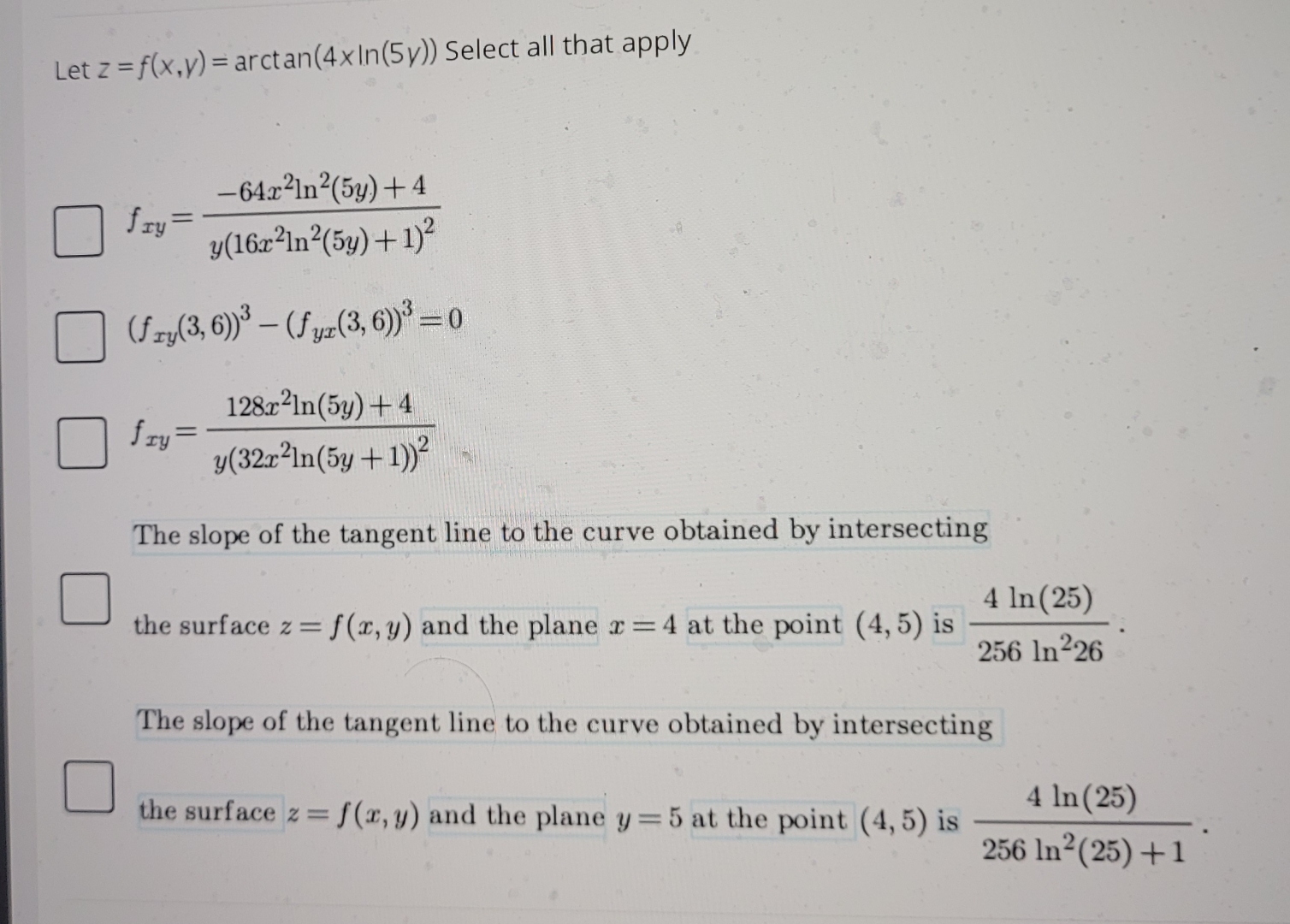 Let z=f(x,y)=arctan(4xln(5y)) ﻿Select all that | Chegg.com