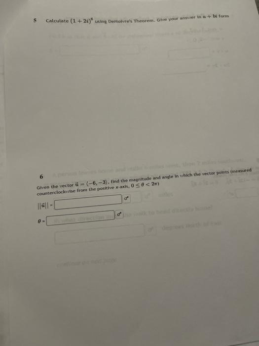 Solved 5 Calculate (1+2i)6 using DeMolvre's Theorem. Give | Chegg.com