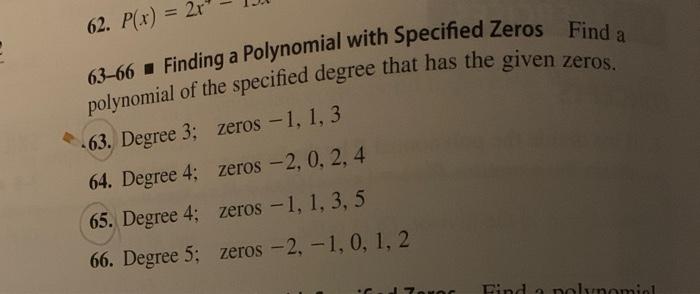 Solved 62. P(x)=2x− 63-66 Finding a Polynomial with | Chegg.com