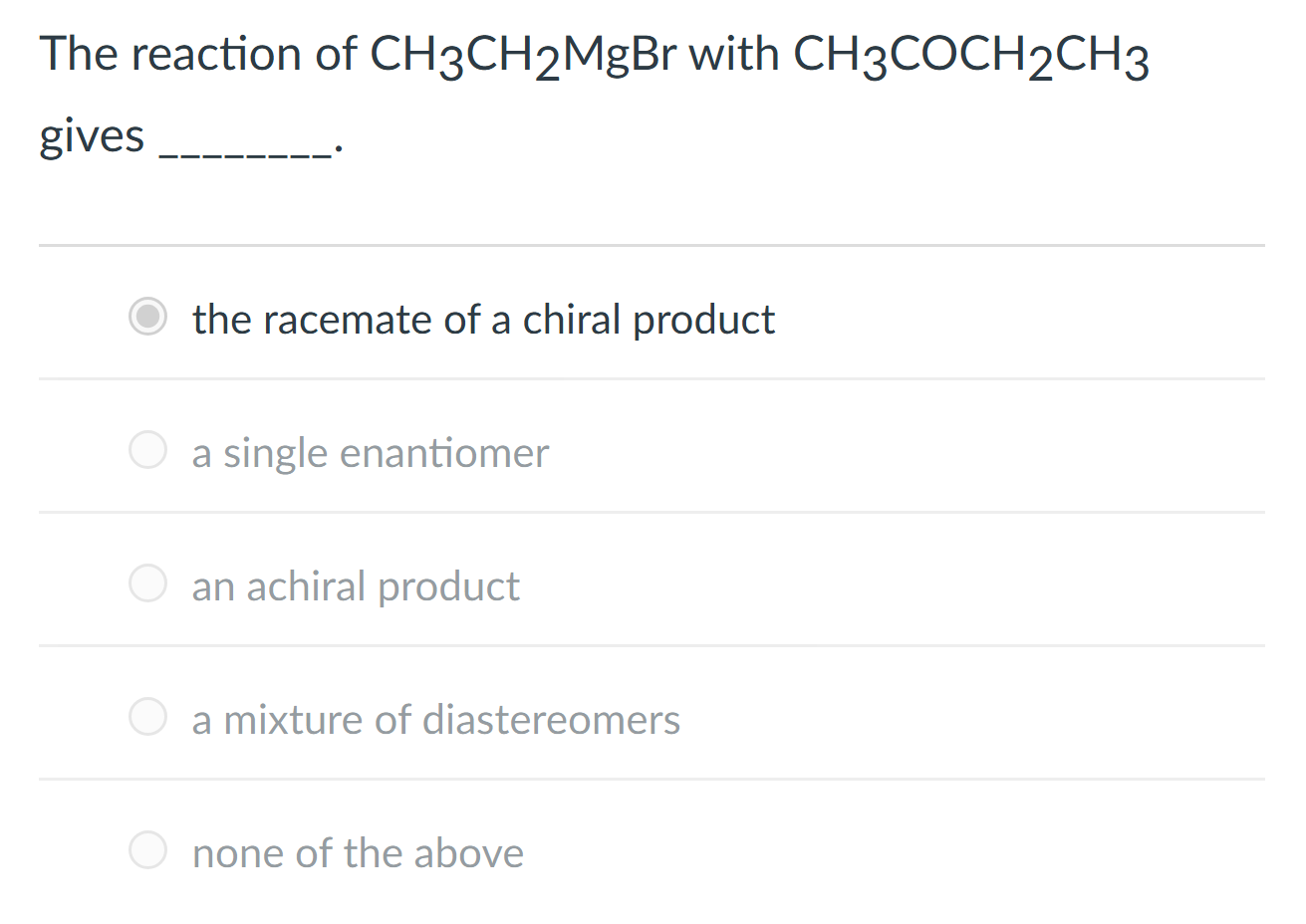 The reaction of CH3CH2MgBr ﻿with CH3COCH2CH3givesthe | Chegg.com