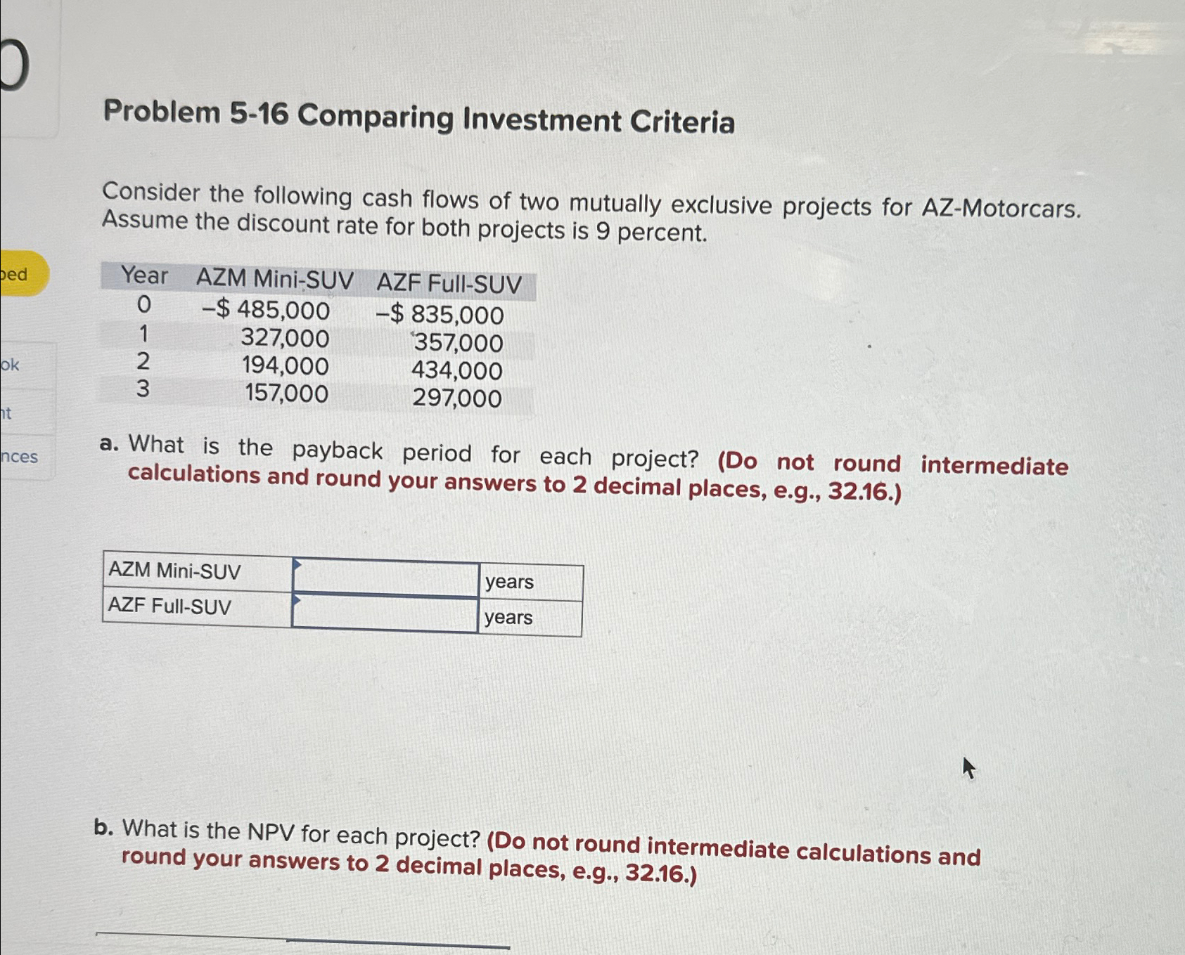 Solved Problem 5-16 ﻿Comparing Investment CriteriaConsider | Chegg.com