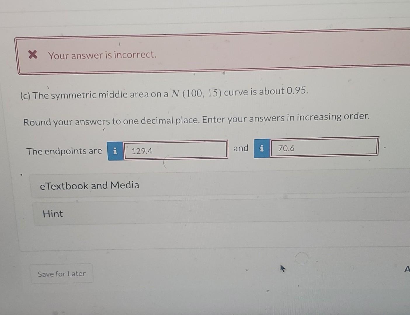 Solved Please these two answers were incorrect: 129.4 and | Chegg.com