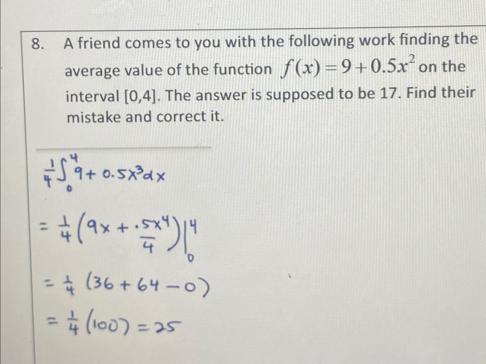 Solved A friend comes to you with the following work finding | Chegg.com