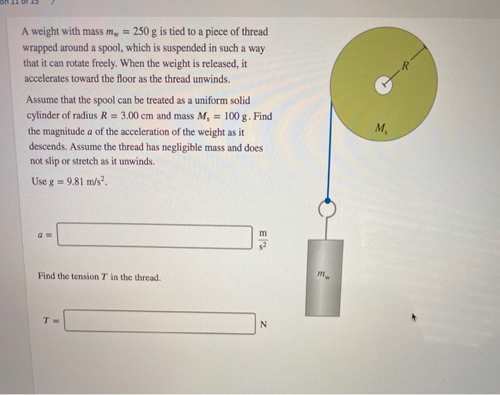 Solved A weight with mass mw = 250 g is tied to a piece of | Chegg.com