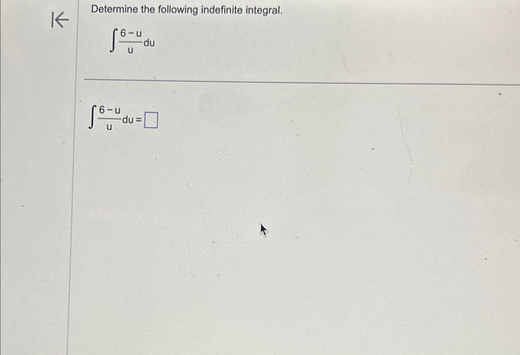 Solved Determine the following indefinite | Chegg.com