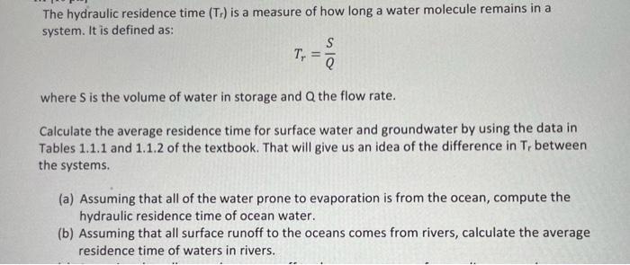 Solved The hydraulic residence time (Tr) is a measure of how | Chegg.com