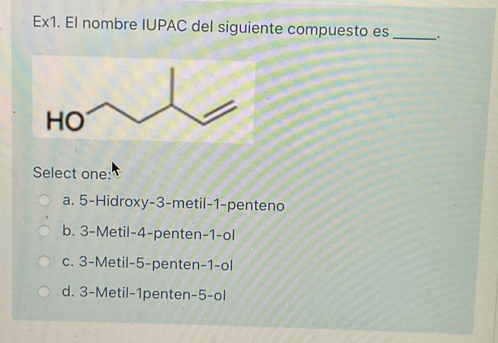 Solved Ex1. ﻿El nombre IUPAC del siguiente compuesto | Chegg.com