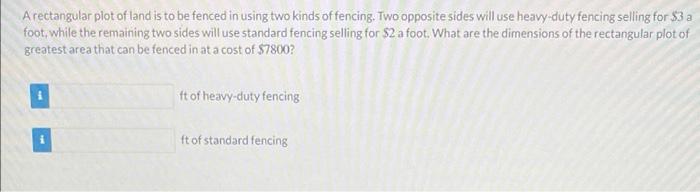 Solved A rectangular plot of land is to be fenced in using | Chegg.com