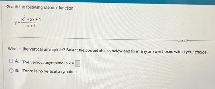 Solved Graph the following rational function. y=x+1x2+2x+1 | Chegg.com