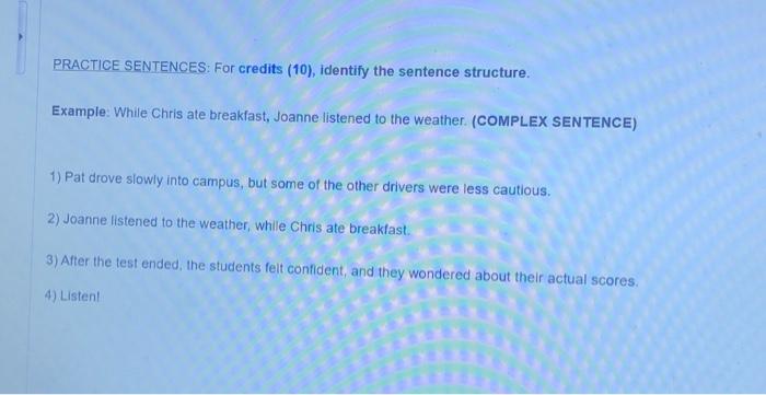 PRACTICE SENTENCES: For credits (10), identify the | Chegg.com