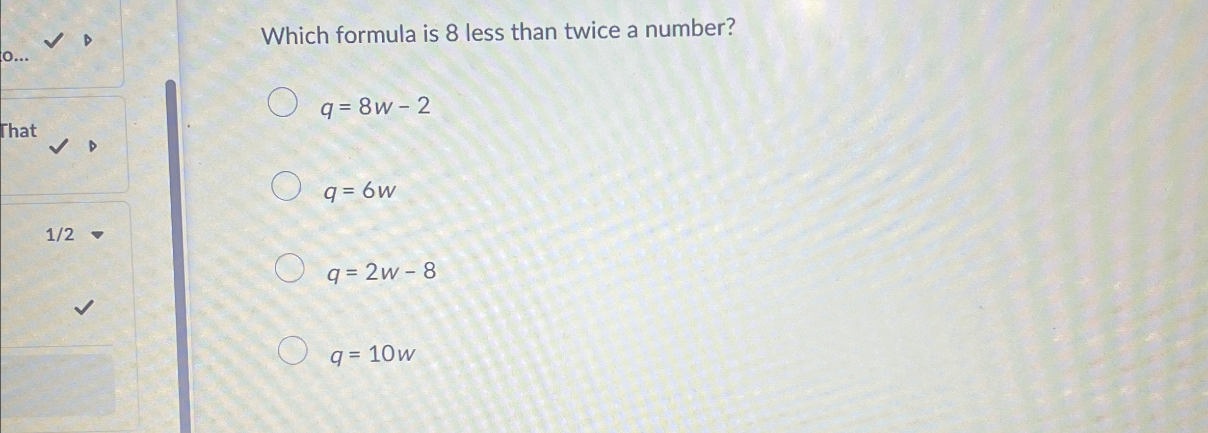 Solved Which formula is 8 ﻿less than twice a | Chegg.com