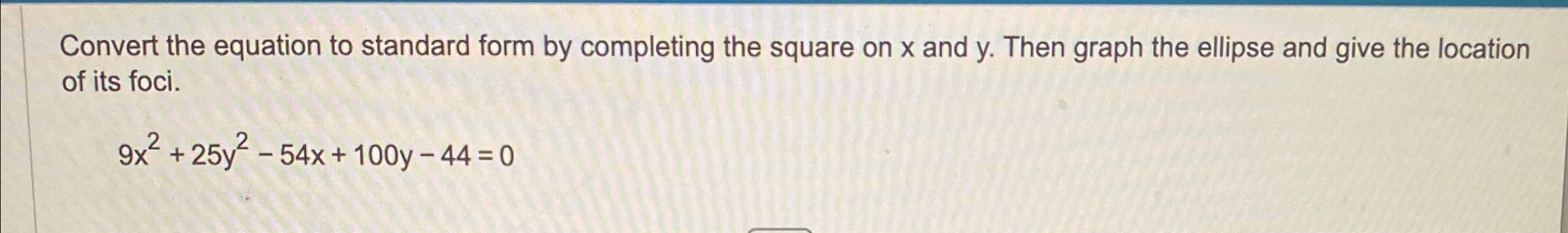 Solved Convert the equation to standard form by completing | Chegg.com