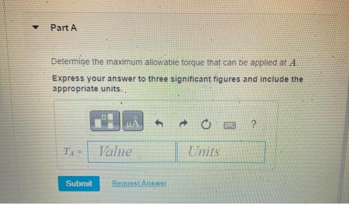 Solved \r\n\r\nDetermine the maximum allowable torque that | Chegg.com