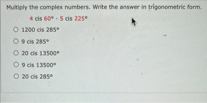Solved Multiply the complex numbers. Write the answer in | Chegg.com