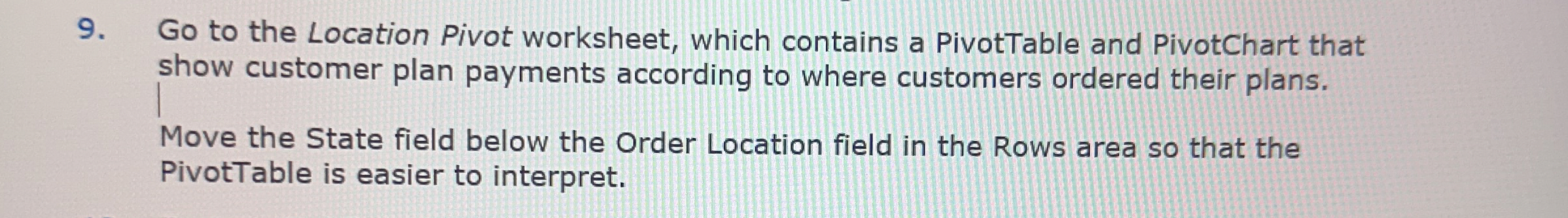 Solved Go to the Location Pivot worksheet, which contains a | Chegg.com