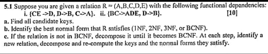 Solved 5.1 Suppose you are given a relation R=(A,B,C,D,E) | Chegg.com