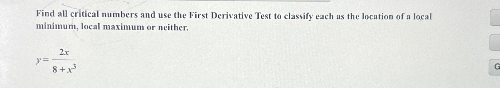 Solved Find all critical numbers and use the First | Chegg.com
