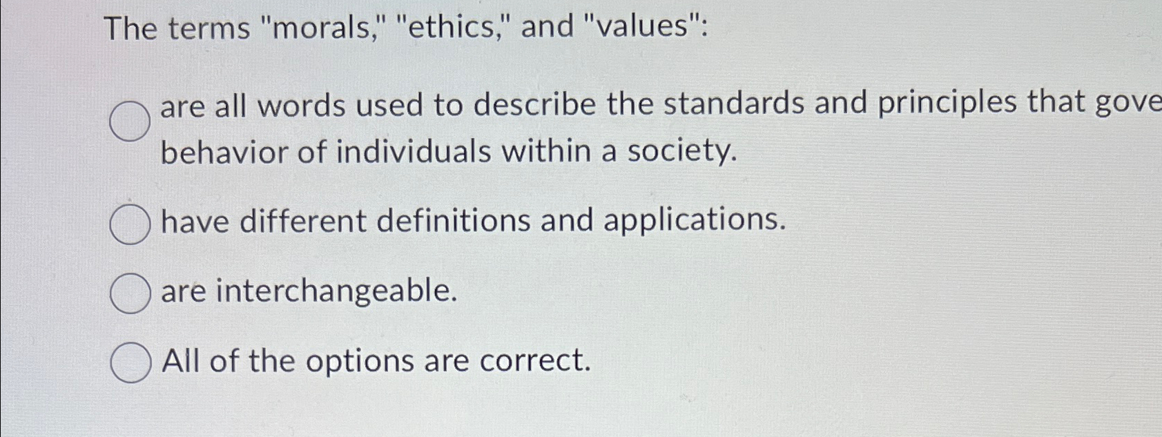 Solved The terms "morals," "ethics," and "values":are all | Chegg.com
