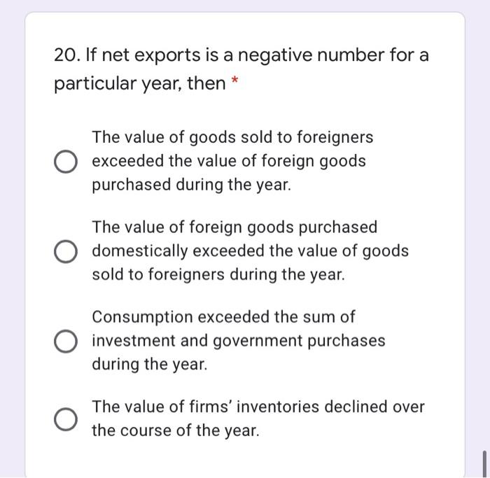 Solved 20. If net exports is a negative number for a i | Chegg.com