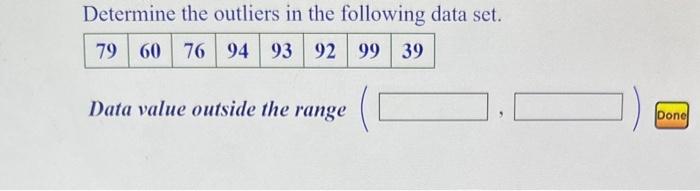 Solved Determine the outliers in the following data set. | Chegg.com