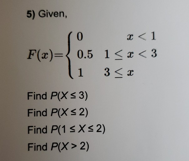 Solved 5) Given, 0 x