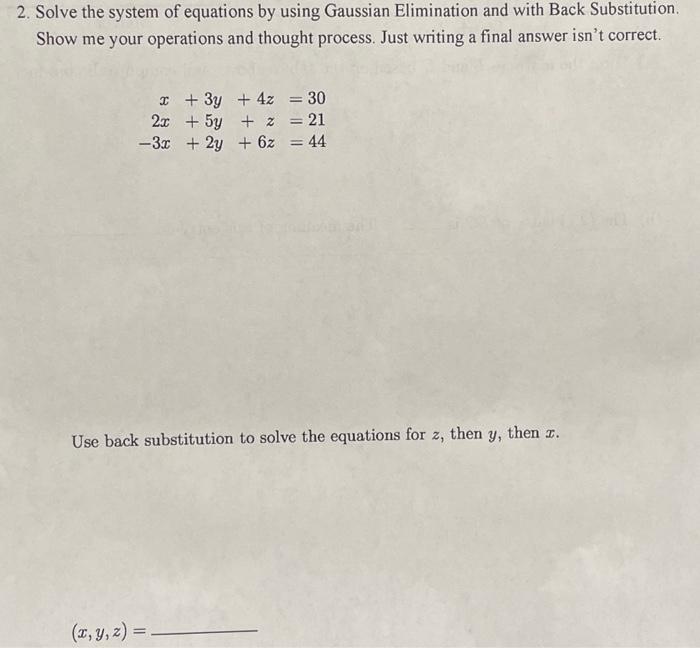Solved 2. Solve the system of equations by using Gaussian | Chegg.com