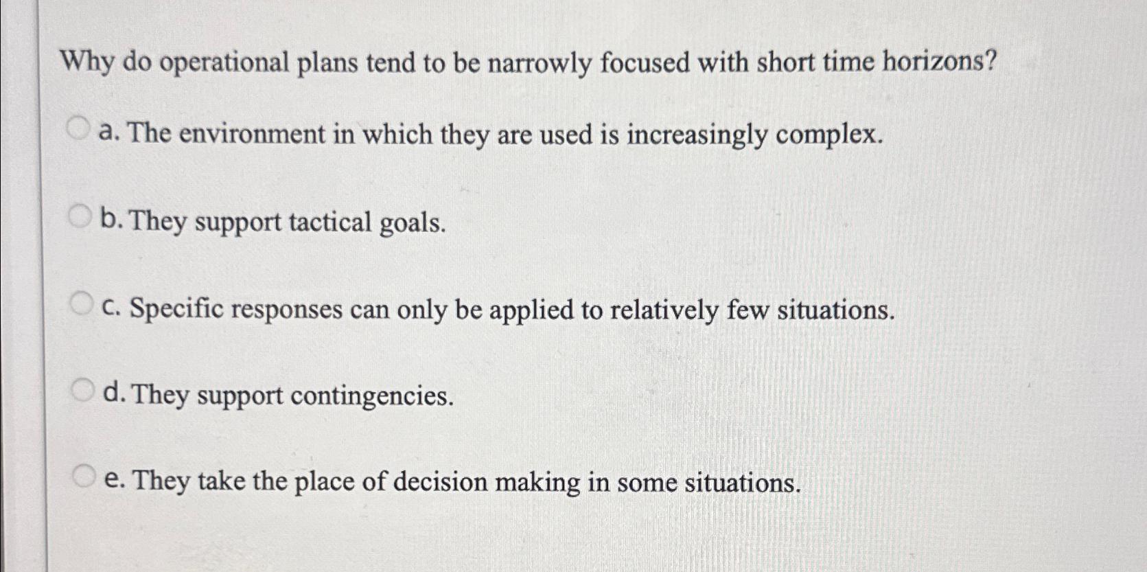 Solved Why do operational plans tend to be narrowly focused | Chegg.com