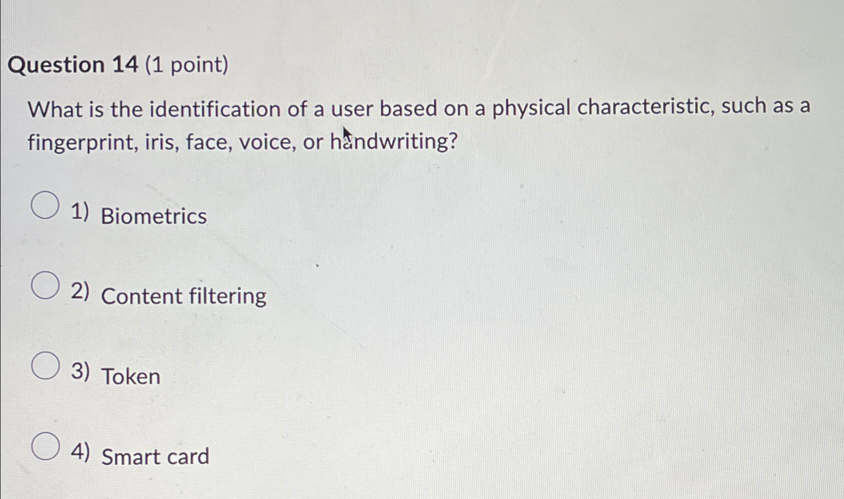 Solved Question 14 (1 ﻿point)What is the identification of a | Chegg.com