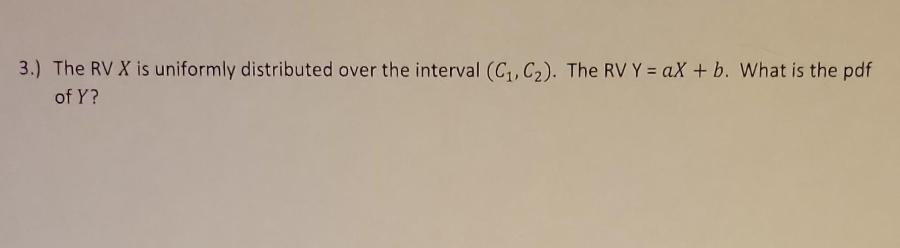 Solved 3.) The RV X is uniformly distributed over the | Chegg.com