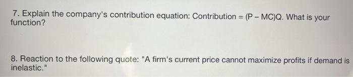 Solved 7. Explain the company's contribution equation: | Chegg.com