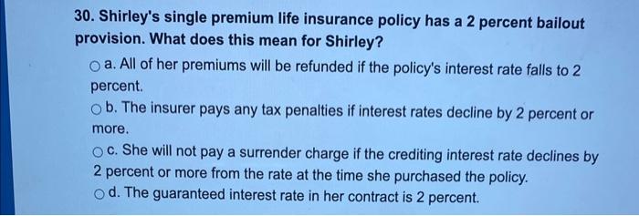 Solved 30. Shirley's single premium life insurance policy | Chegg.com