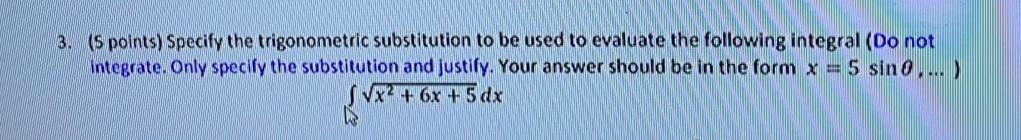 Solved 3. (5 points) Specify the trigonometric substitution | Chegg.com