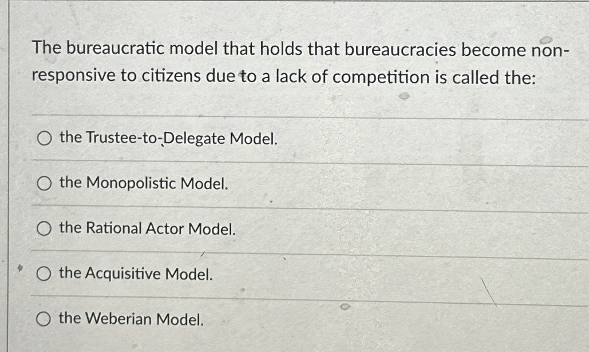 Solved The bureaucratic model that holds that bureaucracies | Chegg.com