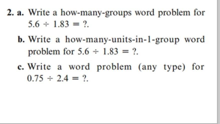 Solved 2. a. Write a how-many-groups word problem for 5.6 - | Chegg.com