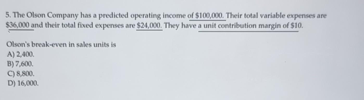 Solved 5. The Olson Company has a predicted operating income | Chegg.com