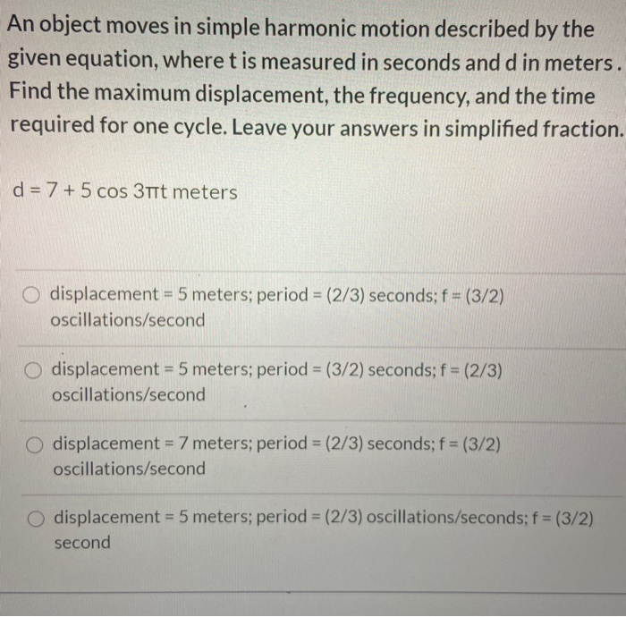 Solved An object moves in simple harmonic motion described | Chegg.com