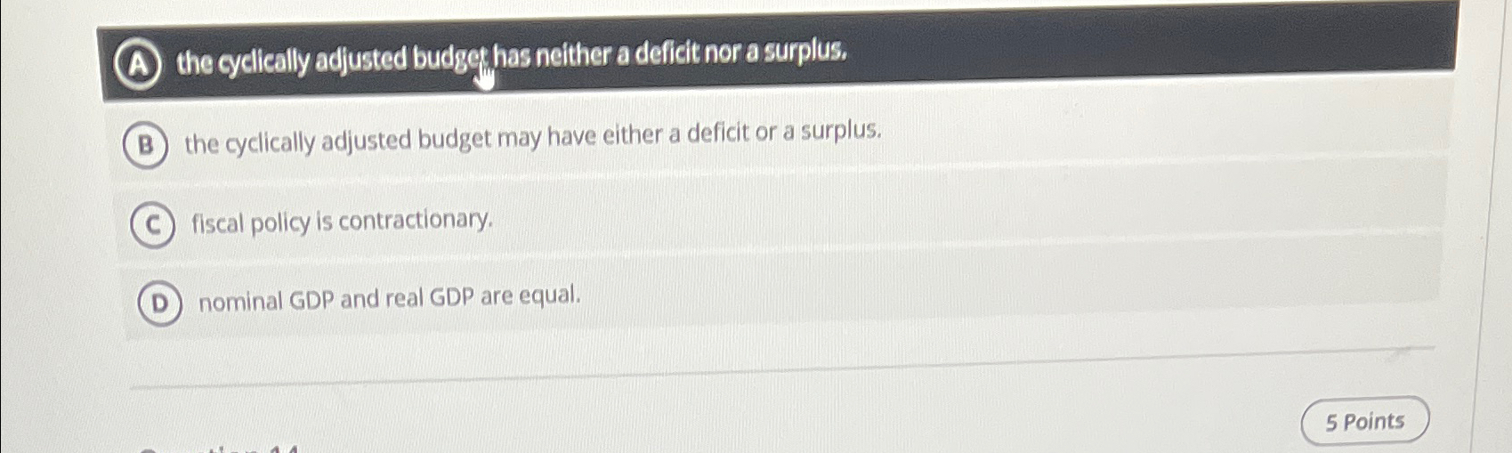 Solved the cyclically adjusted budget has neither a deficit | Chegg.com