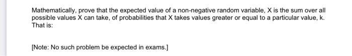 Solved Mathematically, prove that the expected value of a | Chegg.com