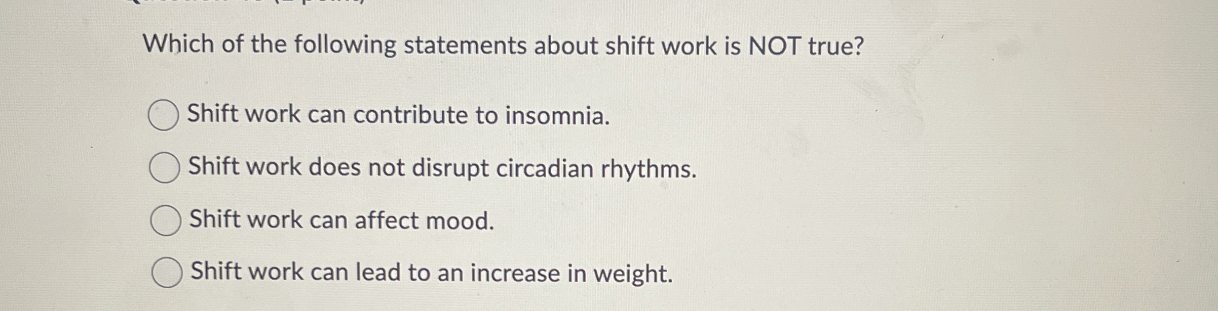 Solved Which of the following statements about shift work is | Chegg.com