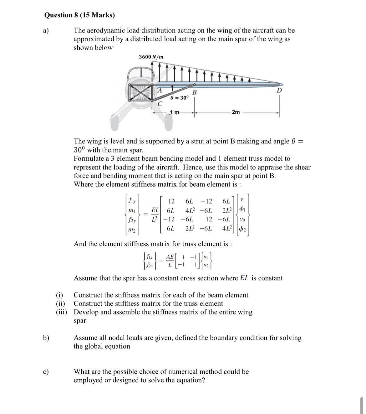 Solved Question 8 (15 ﻿Marks)a) ﻿The aerodynamic load | Chegg.com