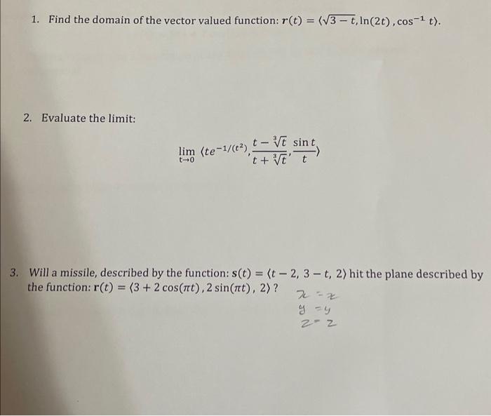 Solved 1. Find the domain of the vector valued function: | Chegg.com