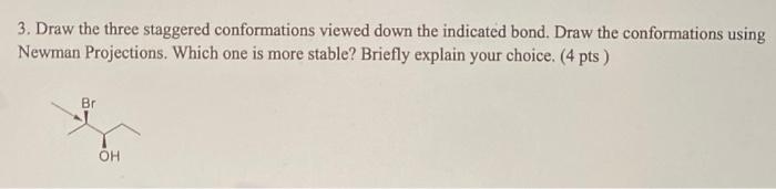 Solved 3. Draw the three staggered conformations viewed down | Chegg.com