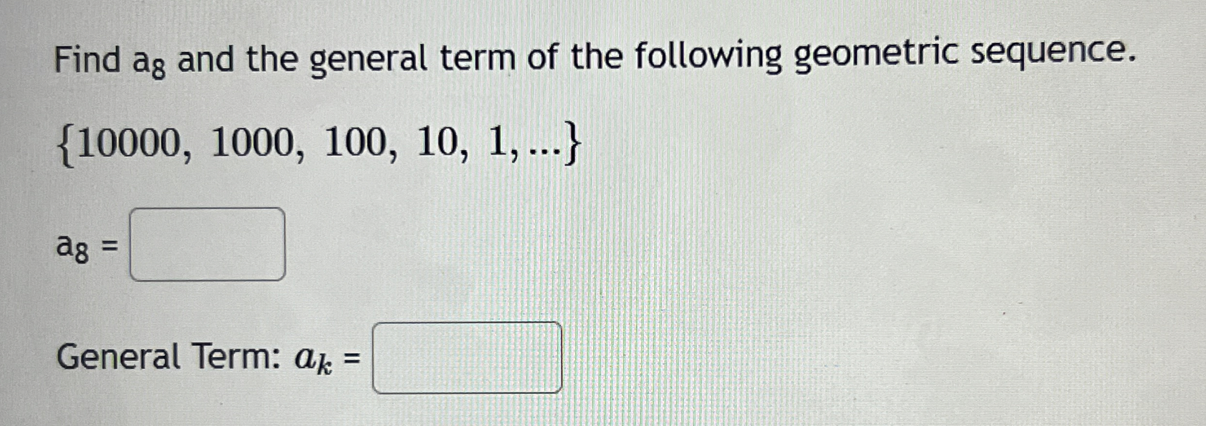 Solved Find a8 ﻿and the general term of the following | Chegg.com